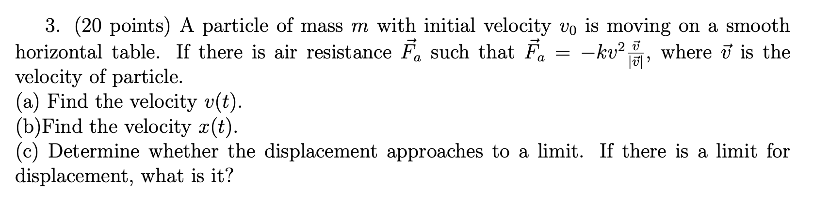Solved 3. (20 points) A particle of mass m with initial | Chegg.com
