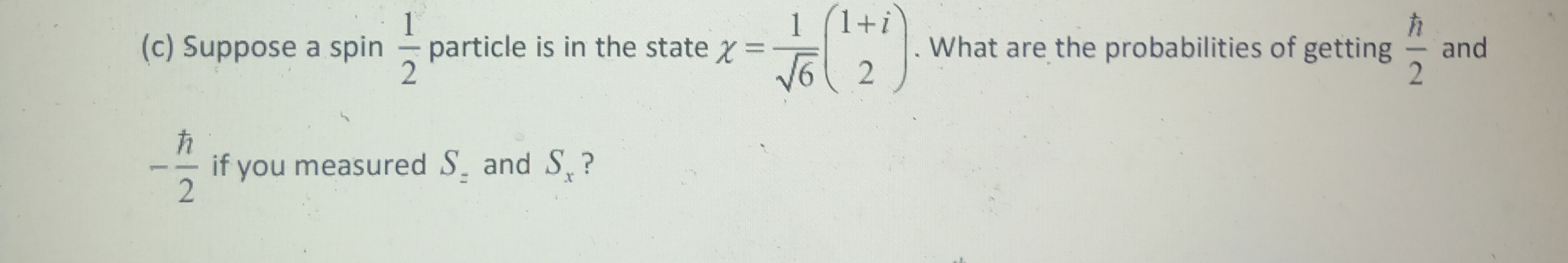 Solved (c) Suppose a spin 21 particle is in the state | Chegg.com
