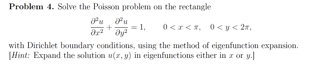 Solved Problem 4. Solve the Poisson problem on the rectangle | Chegg.com