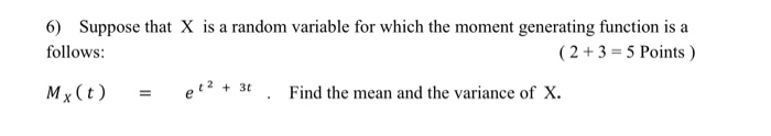 Solved 6 Suppose That X Is A Random Variable For Which The 1771