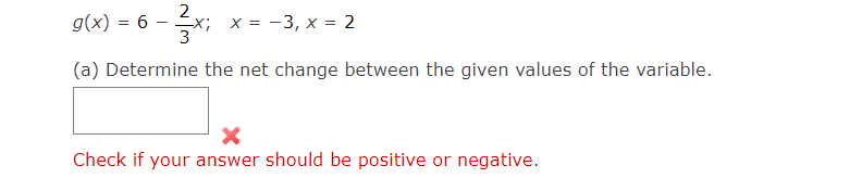 Solved g(x)=6-23x;,x=-3,x=2(a) ﻿Determine the net change | Chegg.com