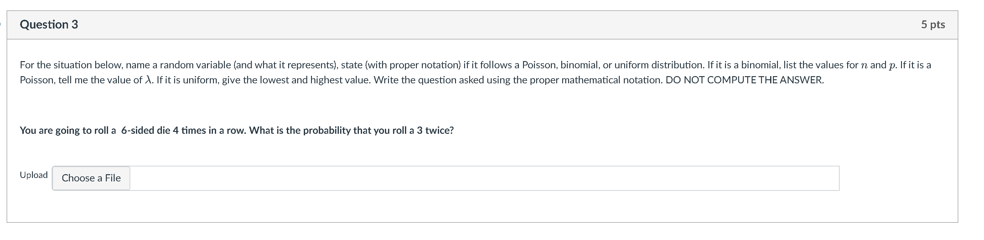 Solved You are going to roll a 6 -sided die 4 times in a | Chegg.com