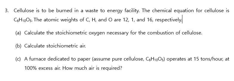 Solved 3. Cellulose is to be burned in a waste to energy | Chegg.com