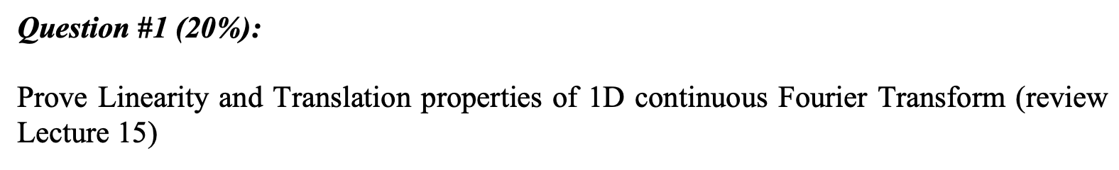 Solved Question 1 20 Prove Linearity And Translation