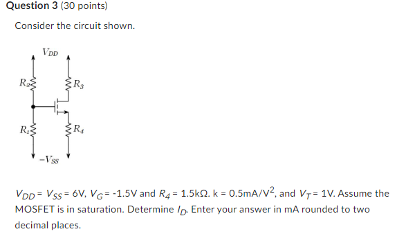 Solved Consider the circuit shown. VDD=VSS=6 V,VG=−1.5 V and | Chegg.com