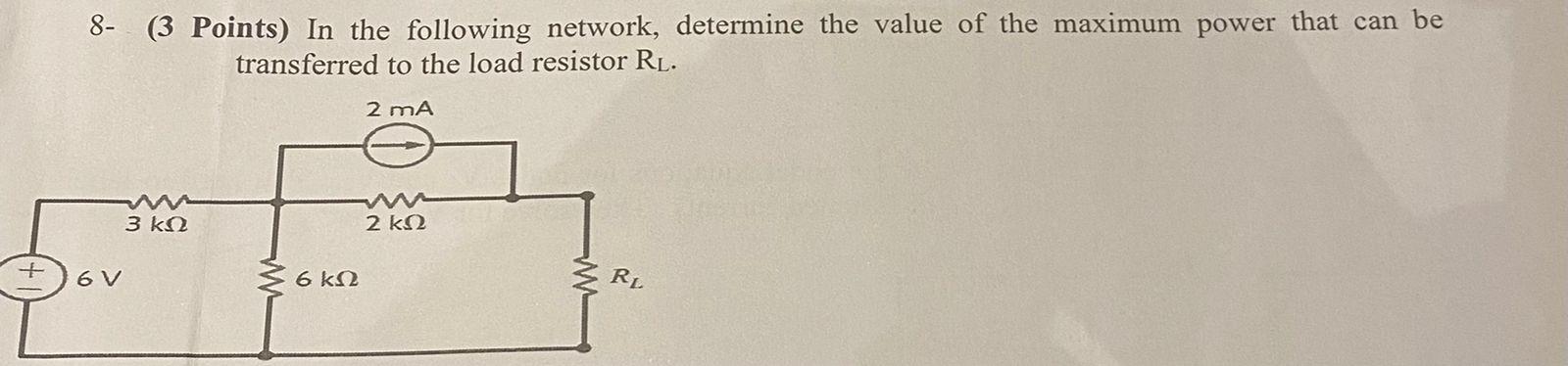 Solved 8- (3 Points) In the following network, determine the | Chegg.com