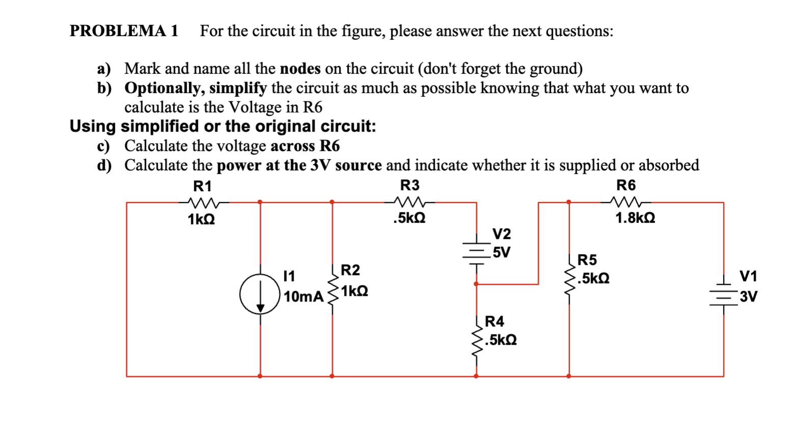 Solved PROBLEMA 1 ﻿Para el circuito de la figura, responda | Chegg.com