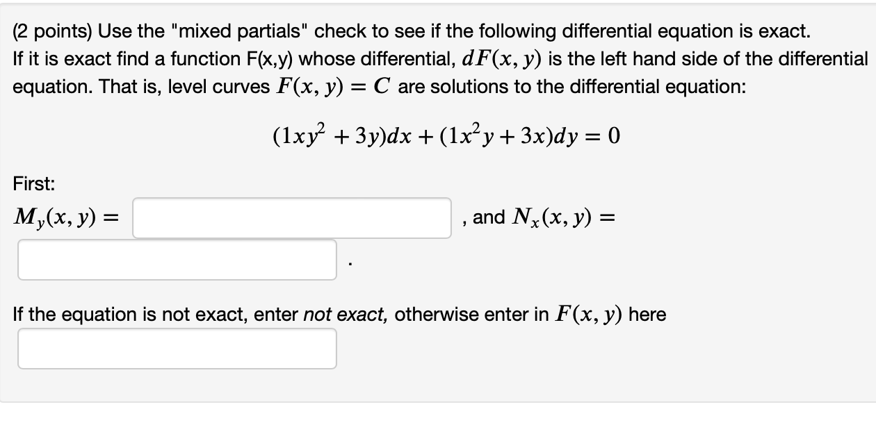 Solved (2 points) Use the "mixed partials" check to see if | Chegg.com