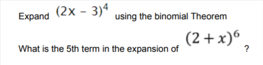 Solved Expand (2x - 3)4 using the binomial Theorem (2 + x) | Chegg.com