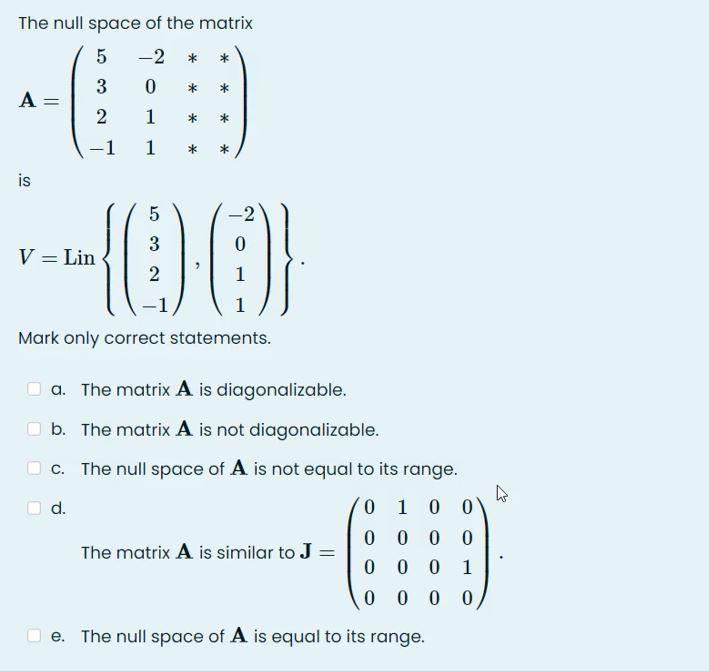 Solved The null space of the matrix 5 3 2 A = is - V = Lin 0 | Chegg.com