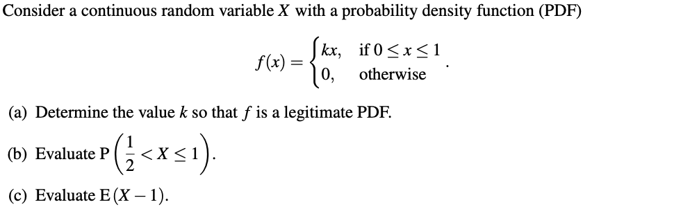 Solved Consider a continuous random variable X with a | Chegg.com