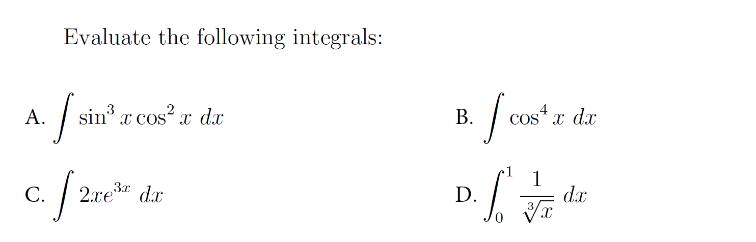 Solved Evaluate the following integrals: sin3 3 x cosa x dx | Chegg.com