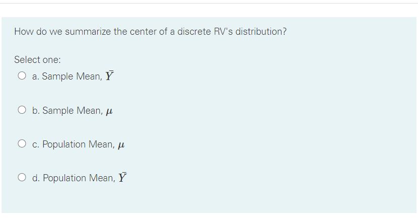 Solved How do we summarize the center of a discrete RV's | Chegg.com