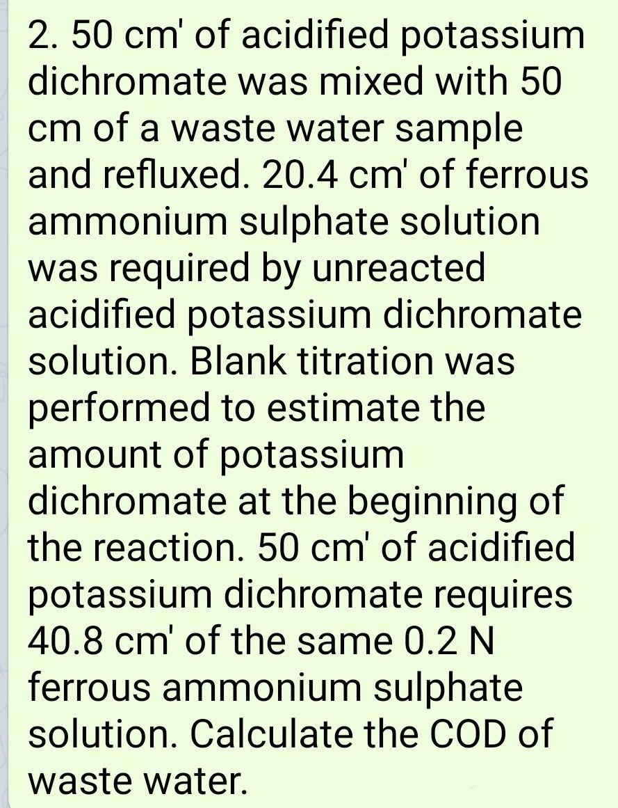 Solved 2. 50 cm' of acidified potassium dichromate was mixed | Chegg.com