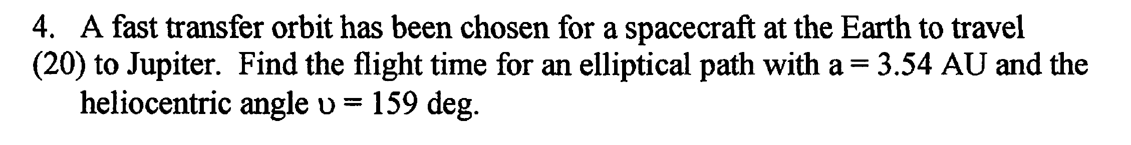 Solved 4. A fast transfer orbit has been chosen for a | Chegg.com