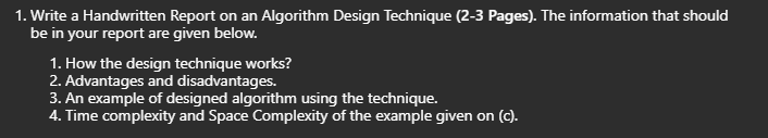Solved 1. Write a Handwritten Report on an Algorithm Design | Chegg.com