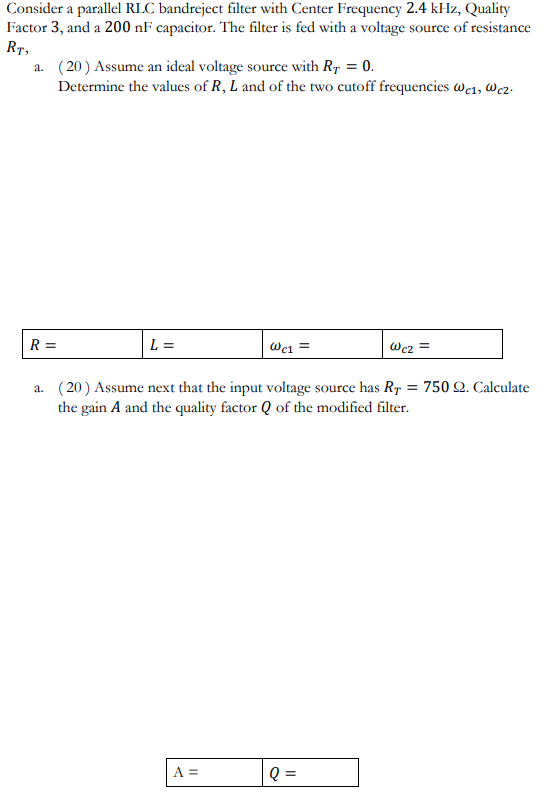 Solved Consider a parallel RLC bandreject filter with Center | Chegg.com