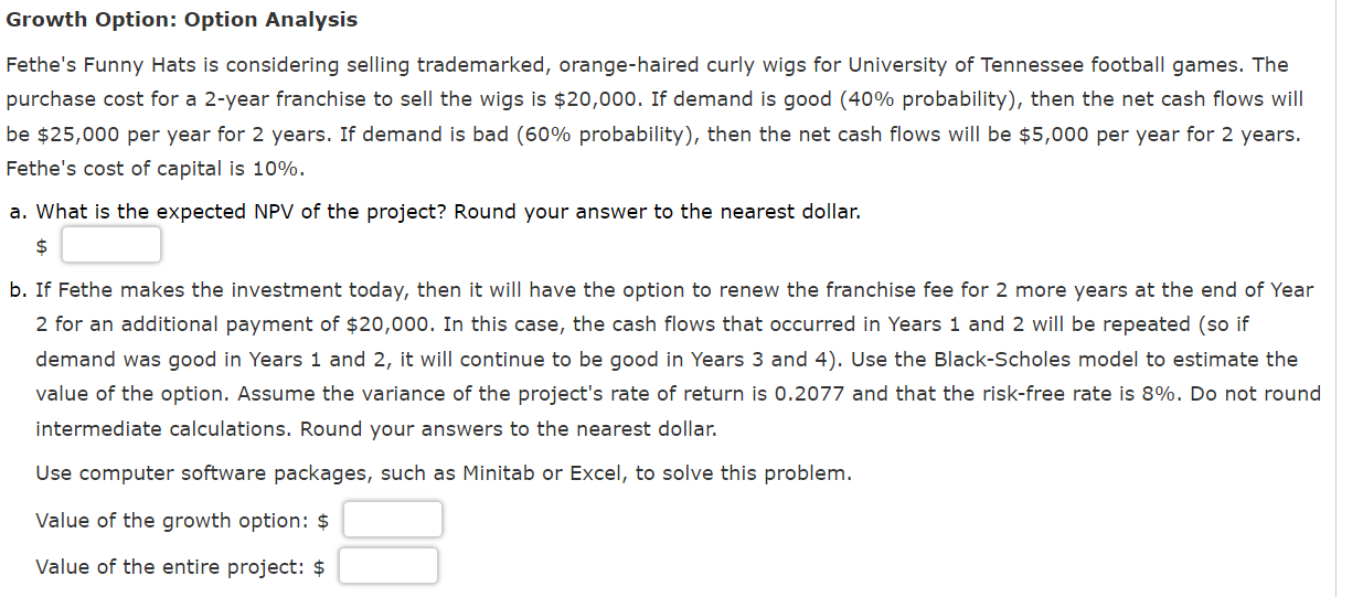 Solved Problem 14-08 (Growth Option: Option Analysis) | Chegg.com
