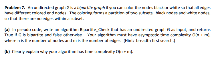 Solved Problem 7. An undirected graph G is a bipartite graph | Chegg.com