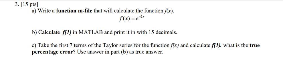 Solved 3. [15 pts] a) Write a function m-file that will | Chegg.com
