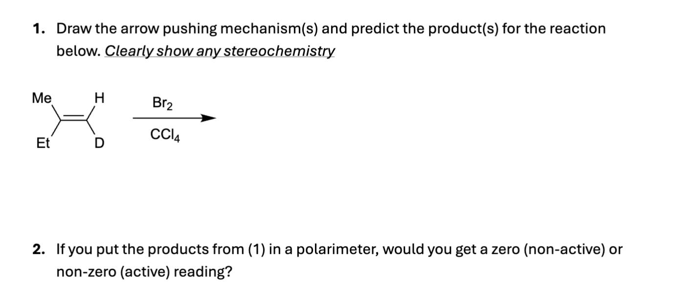 Solved 1. ﻿Draw the arrow pushing mechanism(s) ﻿and predict | Chegg.com