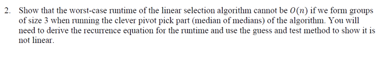 Solved 2. ﻿Show that the worst-case runtime of the linear | Chegg.com
