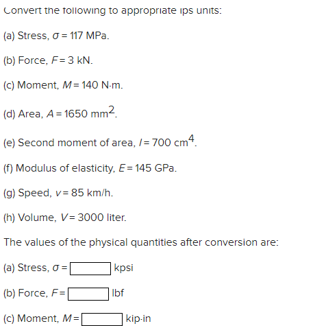Solved Convert the following to appropriate ips units: (a) | Chegg.com