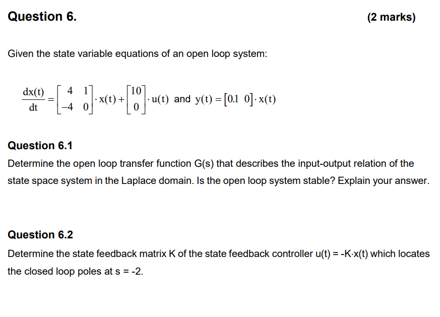 Solved Question 6. (2 marks) Given the state variable | Chegg.com
