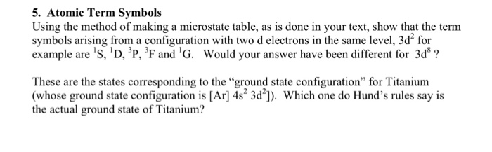 Solved Atomic Term Symbols Using the method of making a | Chegg.com
