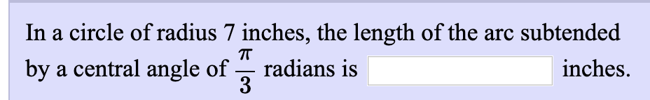 Solved In a circle of radius 7 inches, the length of the arc | Chegg.com