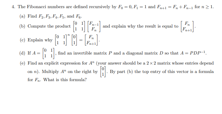 Solved 4. The Fibonacci numbers are defined recursively by | Chegg.com
