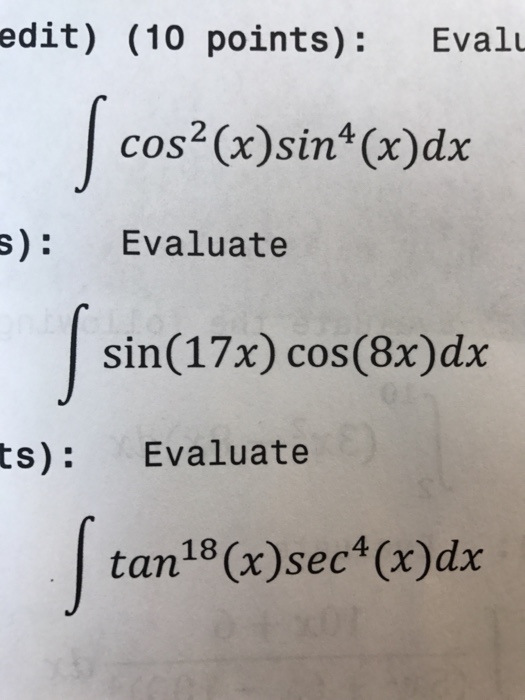 Solved integral cos^2 (x)sin^4 (x)dx Evaluate integral | Chegg.com