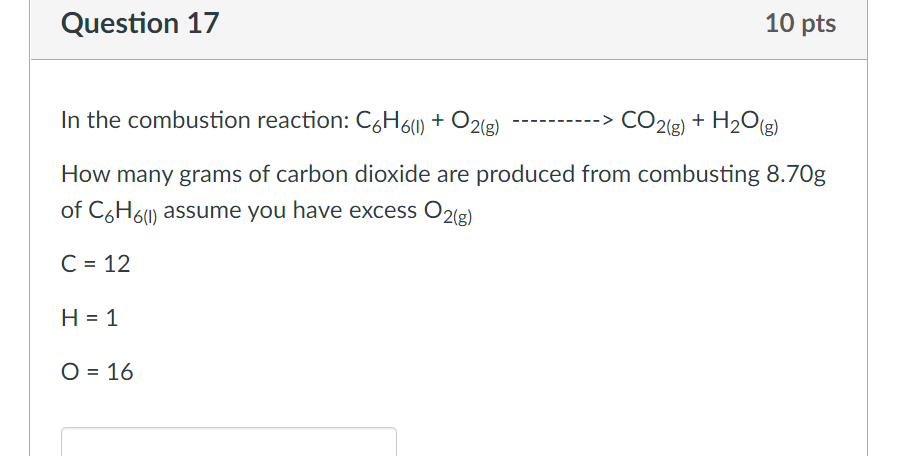 Solved In the combustion reaction: C6H6(ll)+O2( g)⋯⋯CO2( | Chegg.com
