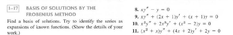 Solved 1-17 BASIS OF SOLUTIONS BY THE FROBENIUS METHOD Find | Chegg.com