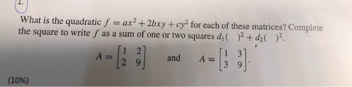 Solved What is the quadratic f = ax2+2bxy +cy2 for each of | Chegg.com