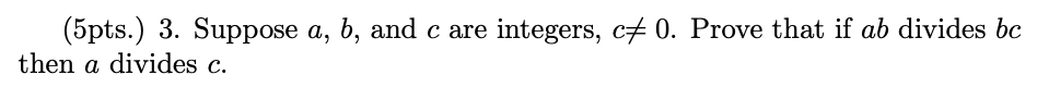 Solved (5pts.) 3. Suppose a, b, and c are integers, c# 0. | Chegg.com