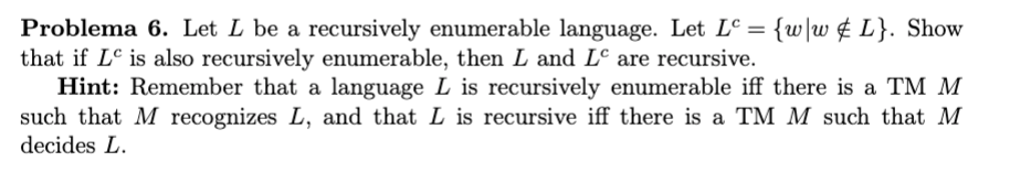 Solved Problema 6. Let L be a recursively enumerable | Chegg.com