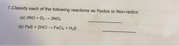 Solved 7.Classify each of the following reactions as Redox | Chegg.com