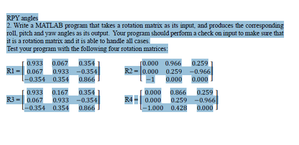 Solved RPY angles 2. Write a MATLAB program that takes a | Chegg.com