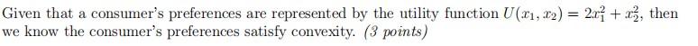 Solved If preferences are rational and well behaved, then | Chegg.com