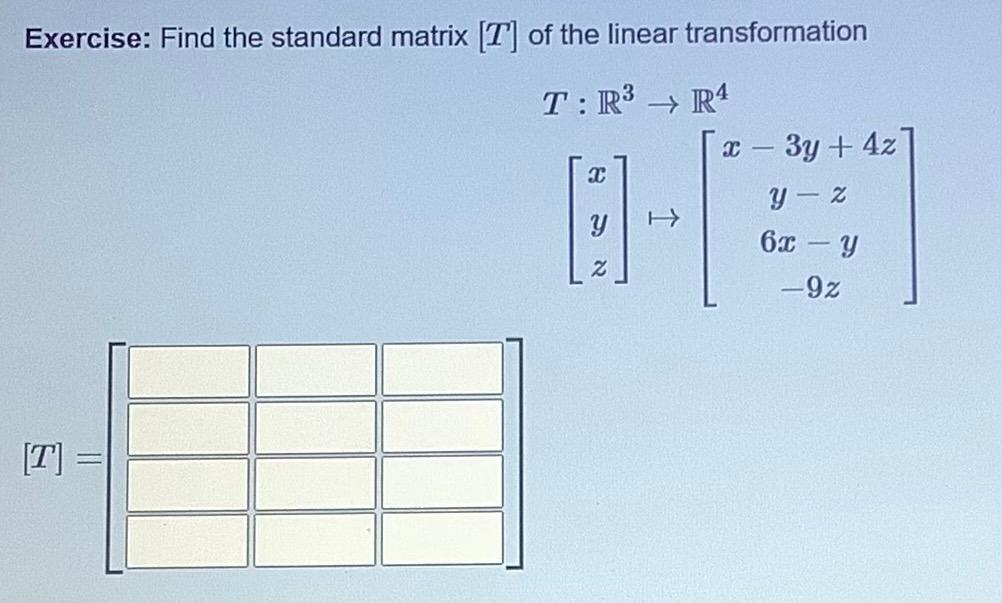 Solved Example: Find the standard matrix (T) of the linear | Chegg.com