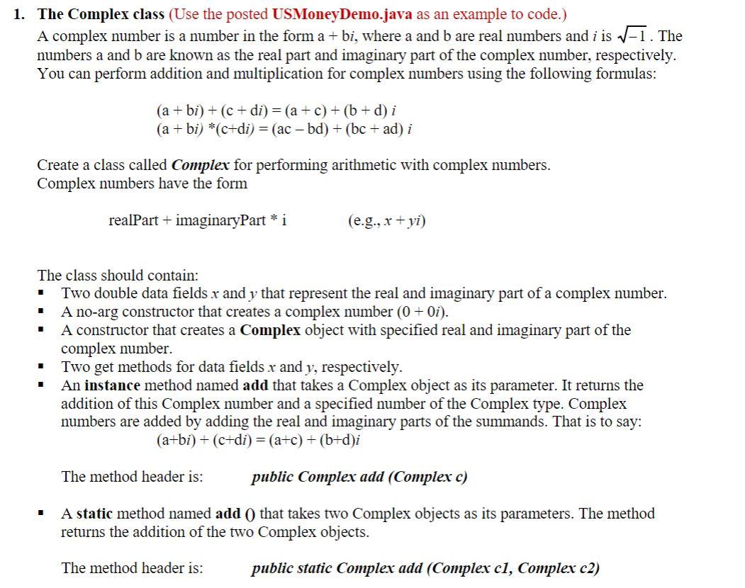 Solved 1. The Complex class (Use the posted USMoneyDemo.java | Chegg.com