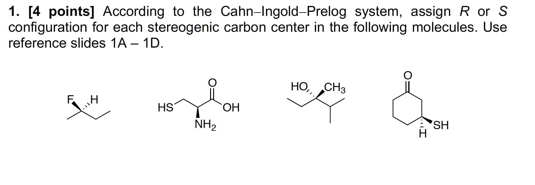 Solved 1. [4 points] According to the Cahn-Ingold-Prelog | Chegg.com