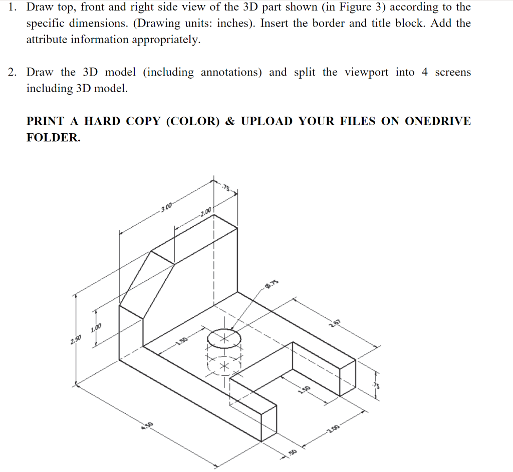 Solved 1. Draw top, front and right side view of the 3D part | Chegg.com
