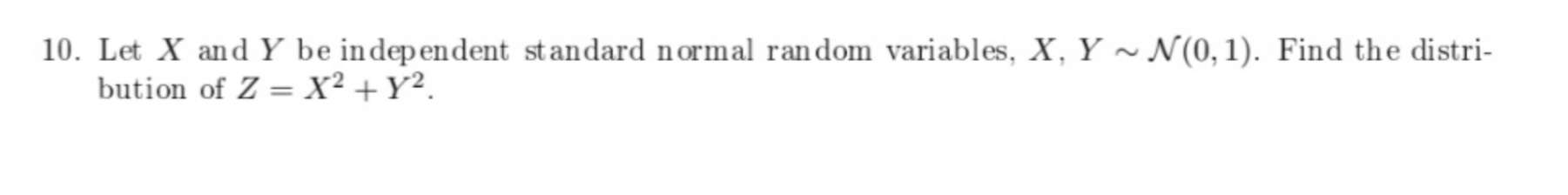 Solved 10. Let X and Y be independent standard normal random | Chegg.com