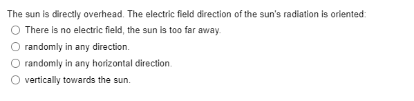 Solved The sun is directly overhead. The electric field | Chegg.com