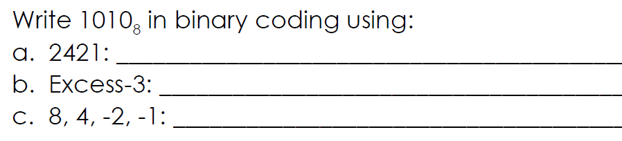 Solved Write 1010, in binary coding using: a. 2421: b. | Chegg.com