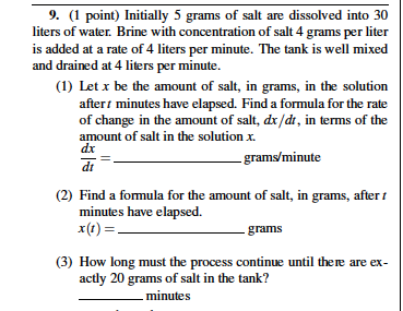 Solved 9. (I point) Initially 5 grams of salt are dissolved | Chegg.com