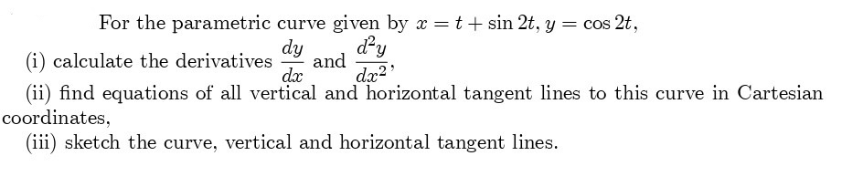Solved For the parametric curve given by \\( x=t+\\sin 2 t, | Chegg.com