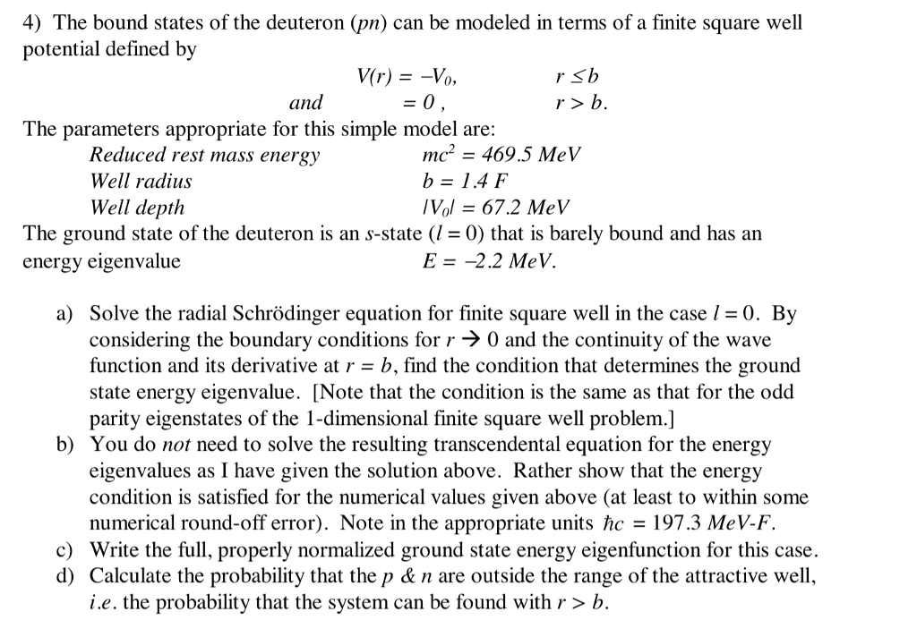 Solved 4) The bound states of the deuteron (pn) can be | Chegg.com